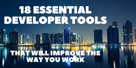 Essential Developer Tools That Will Improve The Way You Work DEV Community