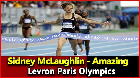 Sidney Mclaughlin Amazing Levron Paris Olympic U S Top News Tody Youtube