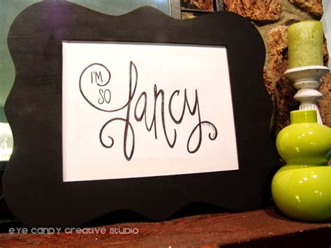 Eye Candy Creative Studio: ART PRINTS :: I'm So Fancy + Holy CHIC
