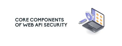 Web Api Security Key Steps To Safeguard Your Business Ct Link