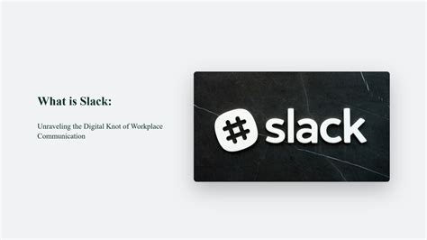 What Is Slack Unraveling The Digital Knot Of Workplace Communication CJ CO