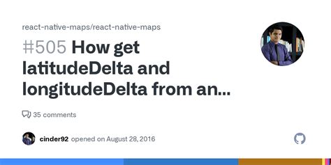 How Get LatitudeDelta And LongitudeDelta From Any Region Issue React Native Maps React