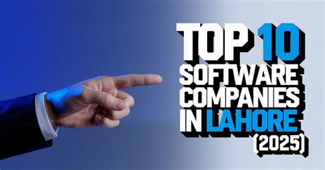 Top 10 Software Companies In Lahore 2025 Leading It Firms In Pakistan S Tech Hub Virtual