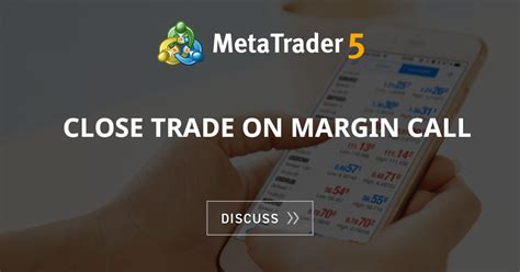 Close Trade On Margin Call Auto Trades General Mql5 Programming Forum