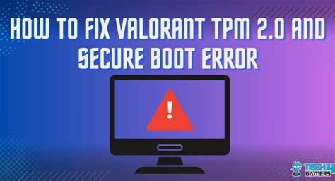 How I Resolved The Valorant Tpm 20 And Secure Boot Issue Tech4gamers