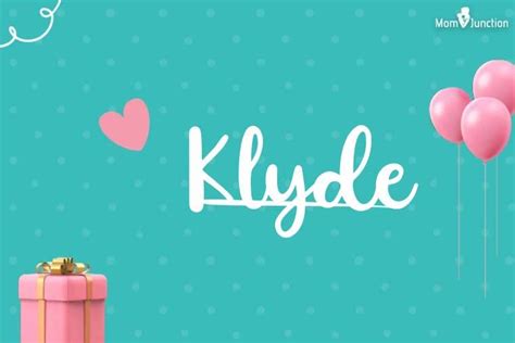 Explore Klyde Meaning Origin And Popularity