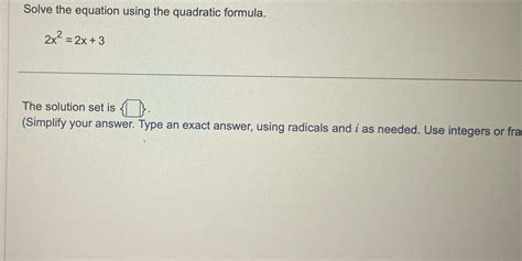 solved solve the equation using the quadratic
