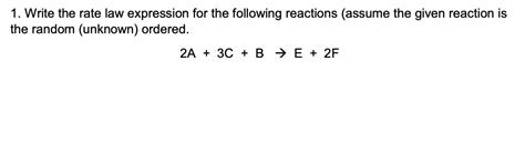 Solved 1 Write The Rate Law Expression For The Following