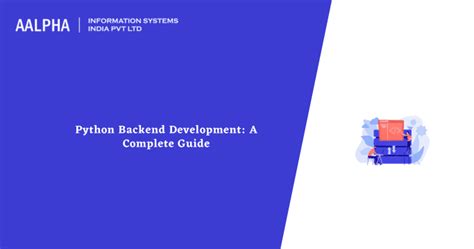 Python Backend Development A Complete Guide Aalpha