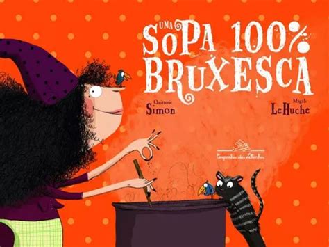 Uma Sopa 100 Bruxesca De Simon Quitterie Editora Companhia Das