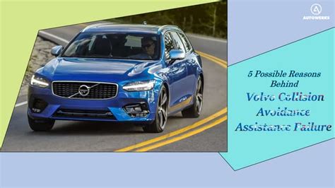 5 Possible Reasons Behind Volvo Collision Avoidance Assistance Failure Pptx Auto Safety