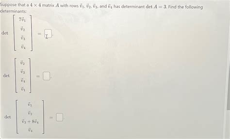 Solved Suppose That A 4×4 ﻿matrix A With Rows