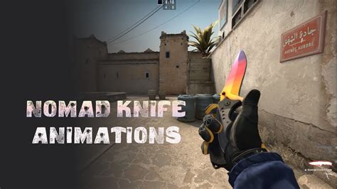 Csgo Nomad Knife Animations Youtube