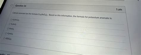 Solved Question 161 Ptscalcium Arsenate Has The Formula