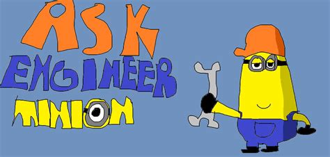 Ask Engineer Minion By Kalson67thenbafan On Deviantart