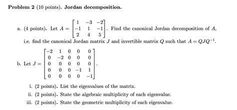 Solved Roblem 2 10 Points Jordan Decomposition A 4