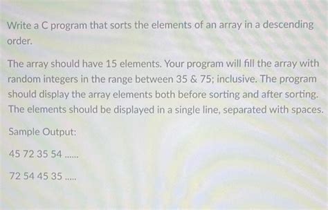 Solved Write A C Program That Sorts The Elements Of An Array