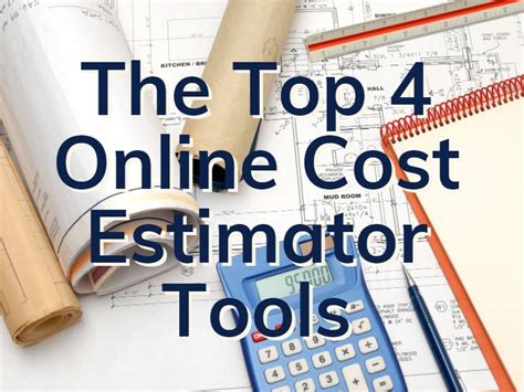The Top 4 Cost Estimator Tools Real Estate