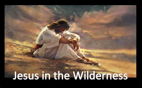 Pastor Chris Blog Jesus In The Wilderness
