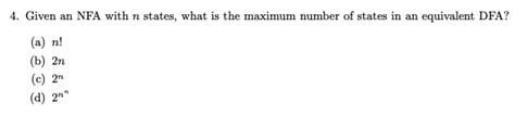 Solved Given An NFA With N States What Is The Maximum Chegg Com