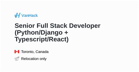 senior full stack developer python django typescript react vanhack