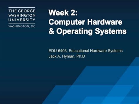 Lecture 2 Computer Hardware And Operating Systems Pptx Operating