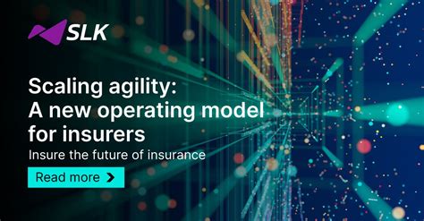 Scaling Agility A New Operating Model For Insurers Slk Slk