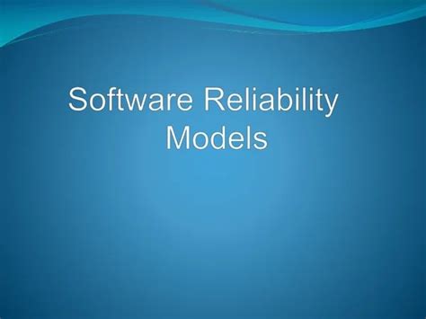 Ppt Musas Reliability Models Understanding Software Reliability