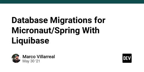 Database Migrations For Micronaut Spring With Liquibase DEV Community