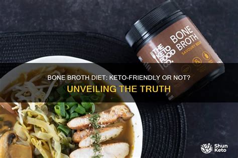 Bone Broth Diet Keto Friendly Or Not Unveiling The Truth Shunketo
