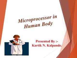 Microprocessor In Human Body PPT
