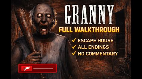 Granny Horror Game Full Walkthrough Pc Complete Escape Youtube