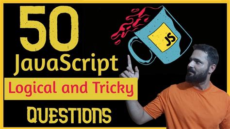 JavaScript Logical And Tricky Interview Questions JS Output Question Js Most Asked Question