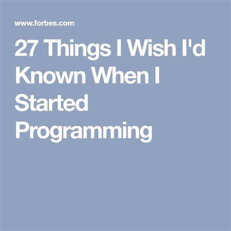27 things i wish i d known when i started programming