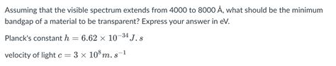 Solved Assuming That The Visible Spectrum Extends From Chegg