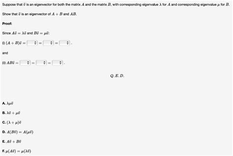 Solved Suppose That V Is An Eigenvector For Both The Matrix