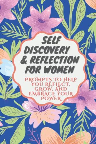 Self Discovery And Reflection For Women Prompts To Help You Reflect Grow And Embrace Your Power
