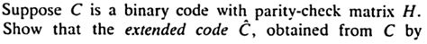 suppose c is a binary code with parity check matrix h