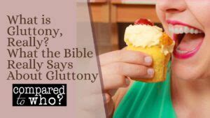 Examples Of Gluttony In The Bible And Its Lessons