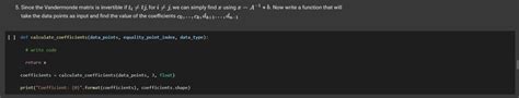 Solved 5 Since The Vandermonde Matrix Is Invertible Ifti