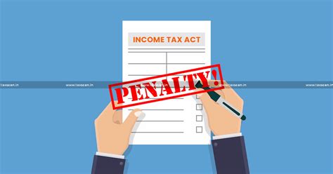 Penalty Us 2711c Of Income Tax Act Not Leviable On Deletion Of Quantum Addition By Tribunal
