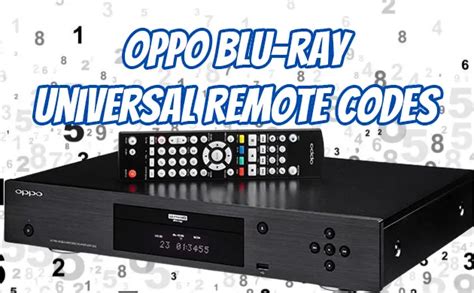 Oppo Blu Ray Universal Remote Codes List And Program Guide