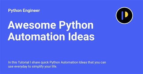 Awesome Python Automation Ideas Python Engineer