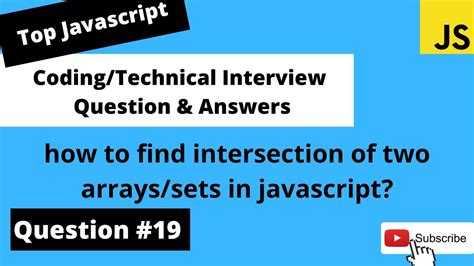 How To Find Intersection Of Two Arrays In Javascript Coding Interview Questions 19 Youtube