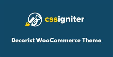 CSS Igniter Decorist WooCommerce Theme WPAdictos