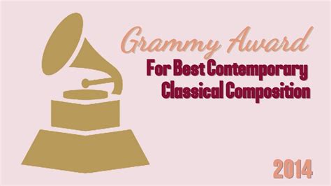 Grammy For Best Contemporary Classical Composition 2014 Youtube