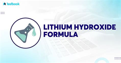 Lithium Hydroxide Formula Know Structure Properties And Uses