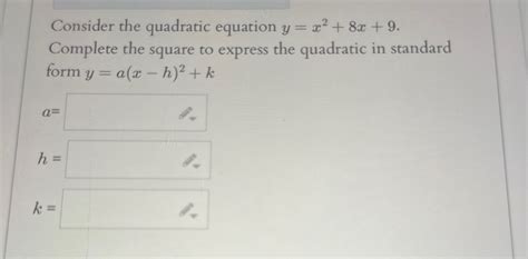solved consider the quadratic equation y x2 8x 9plete