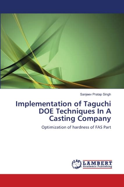 Implementation Of Taguchi Doe Techniques In A Cast 16437548101