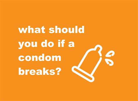 What Should You Do When A Condom Breaks Teen Health Source Teen